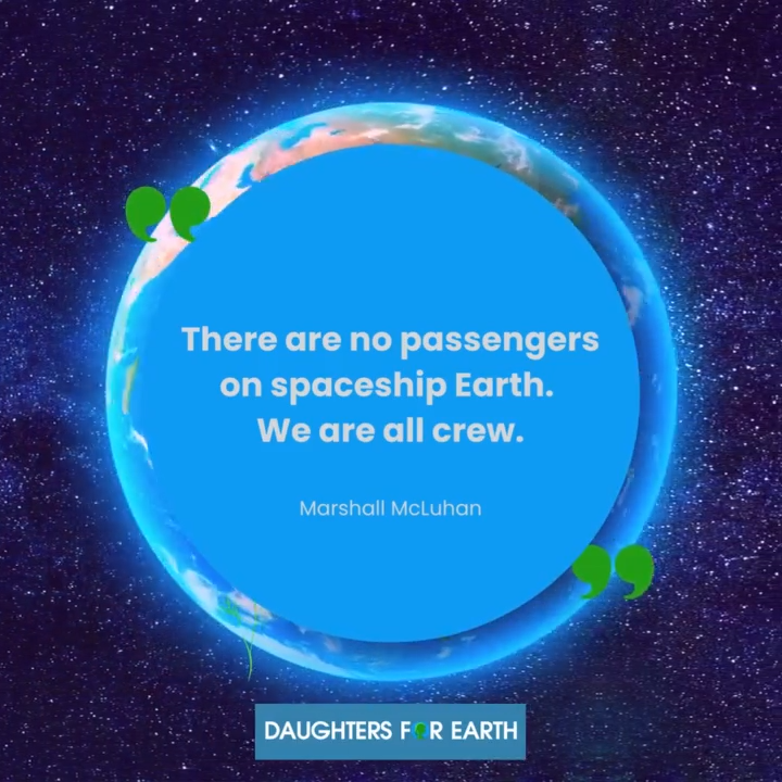 There are no passengers on spaceship Earth - Daughters for Earth